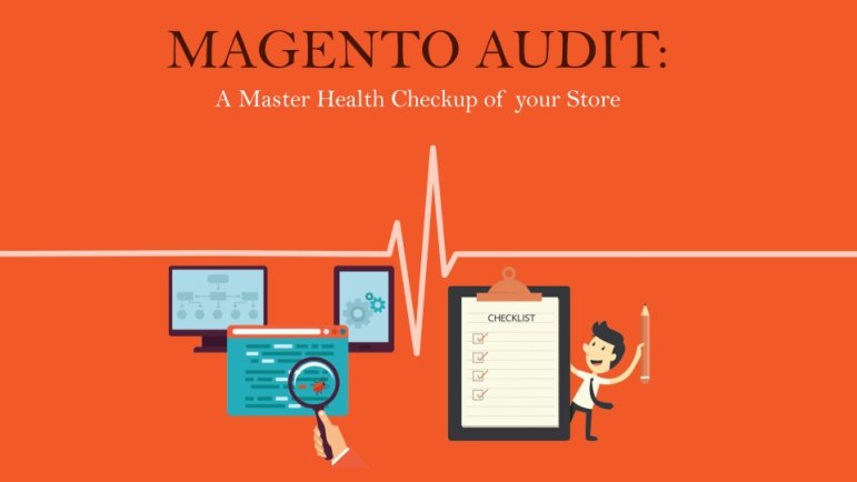 WHAT ALL YOU NEED TO KNOW BEFORE AUDITING YOUR MAGENTO STORE?